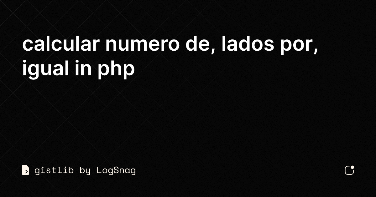 gistlib - calcular numero de, lados por, igual in php