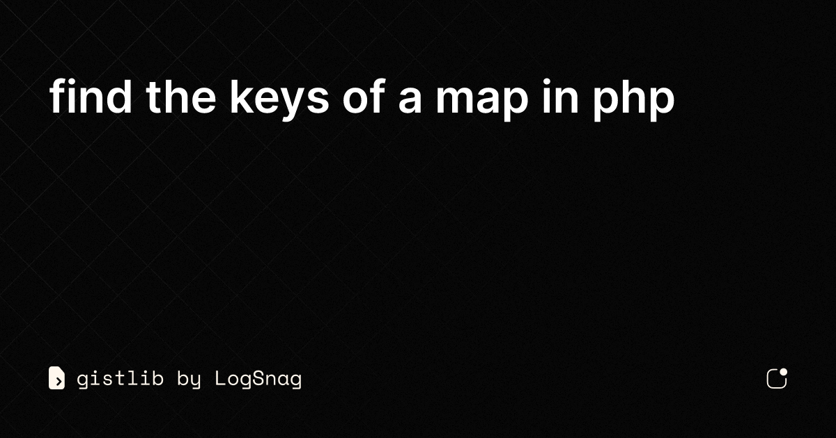 gistlib - find the keys of a map in php