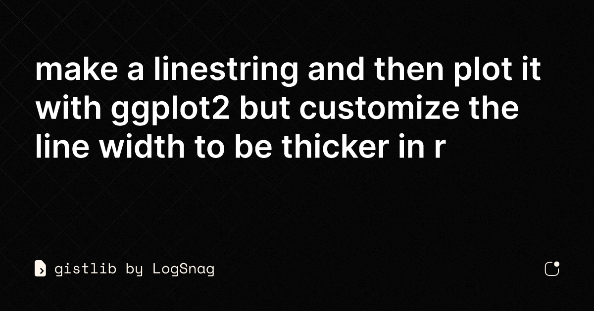 Gistlib Make A Linestring And Then Plot It With Ggplot2 But Customize 4145