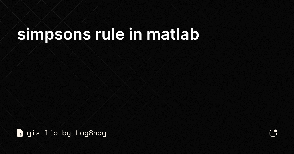 Gistlib Simpsons Rule In Matlab 