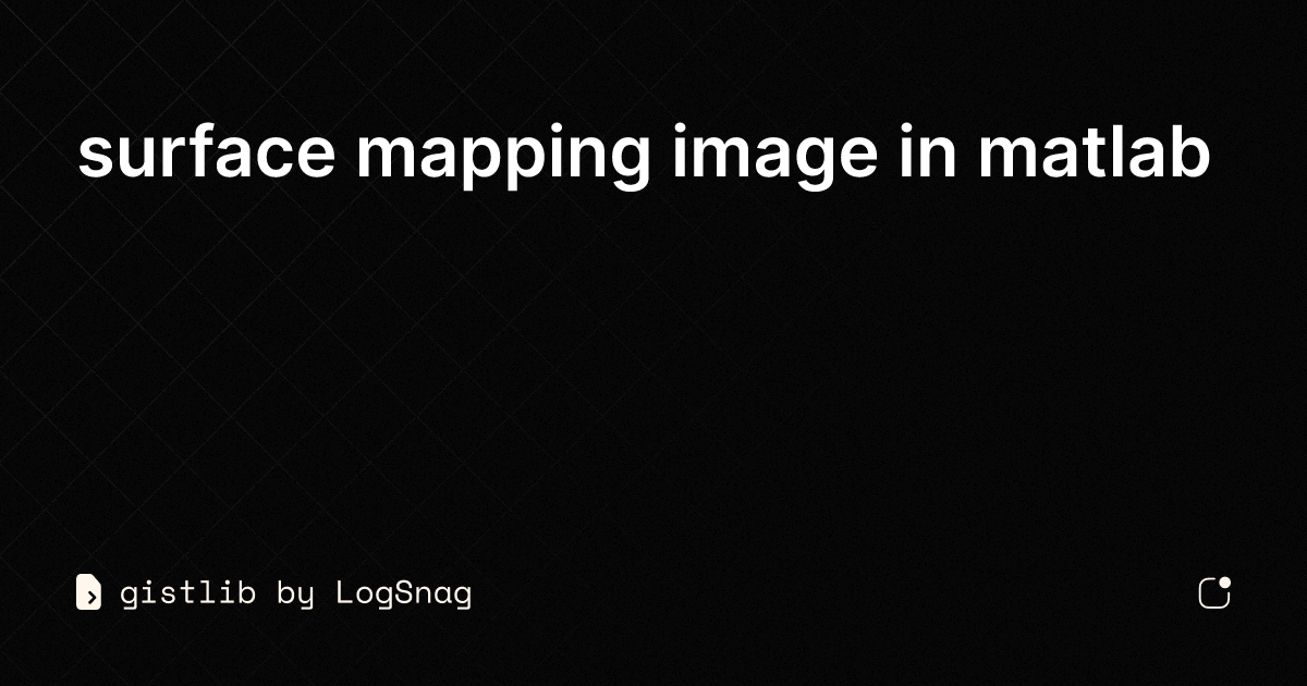 Gistlib Surface Mapping Image In Matlab 