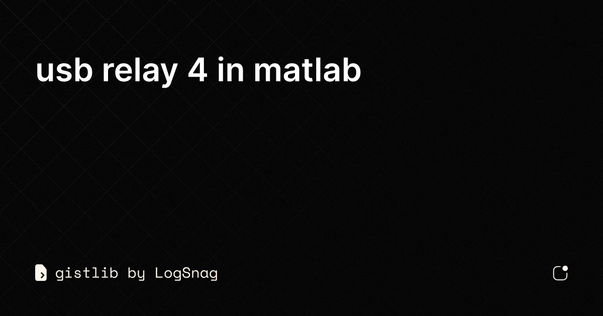 gistlib - usb relay 4 in matlab